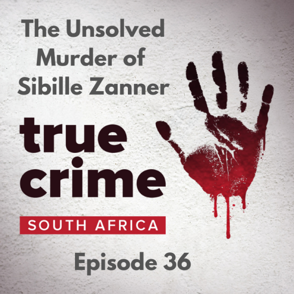 The Unsolved Murder of Sibille Zanner - Episode 36